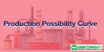 What Is A Production Possibility Curve? Notes | Economics