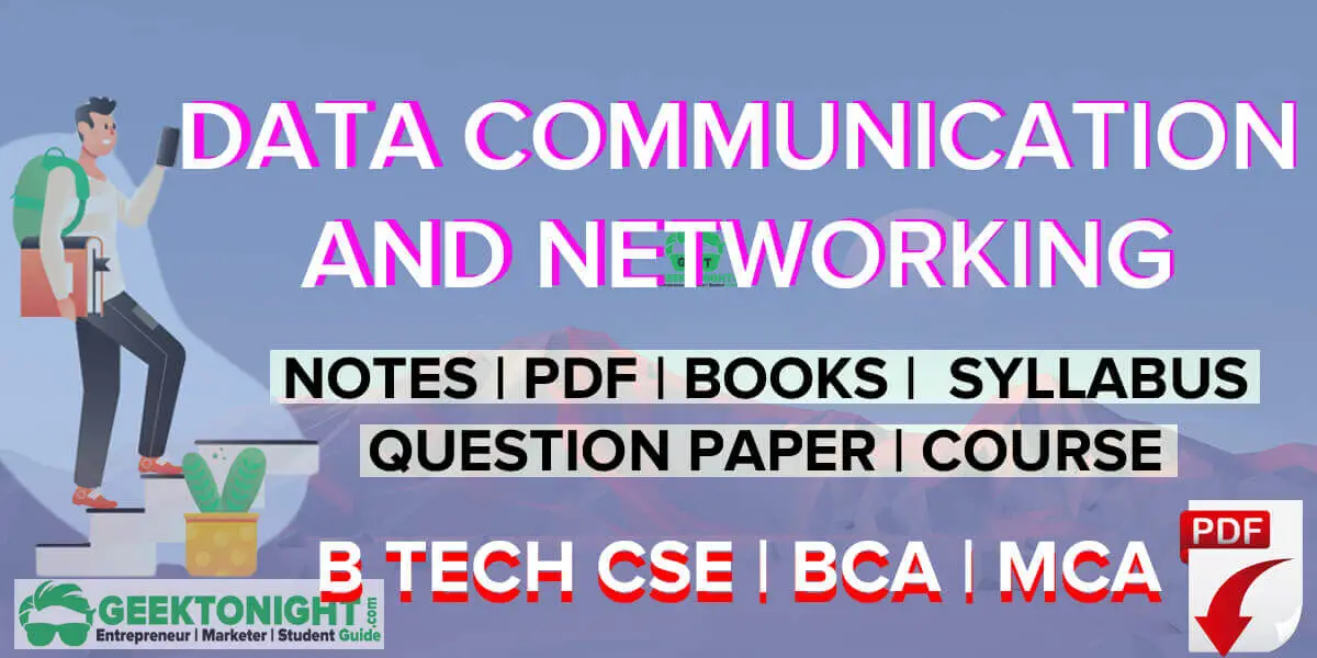 Data Communication And Networking Notes PDF (2025) B.Tech
