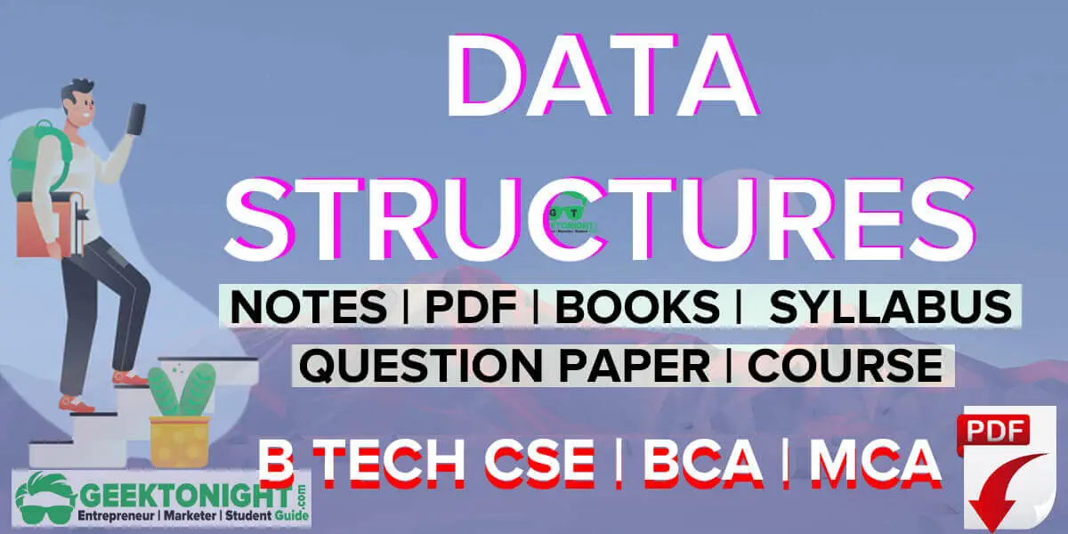 Data Structures Notes | PDF, Syllabus | B Tech [2021]